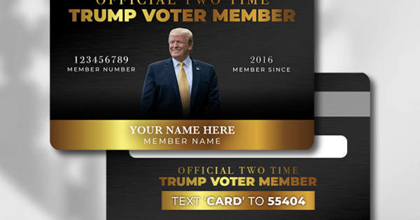 Get Your Official Two Time Trump Voter Membership Card!