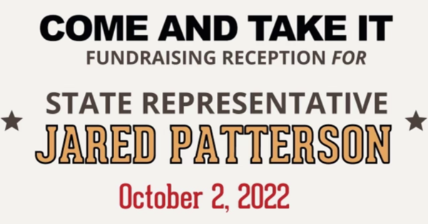 Rep. Jared Patterson's COME AND TAKE IT '22